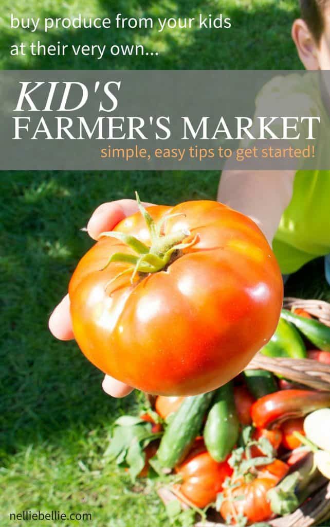 Kid's Farmer's Market | get kids excited about gardening